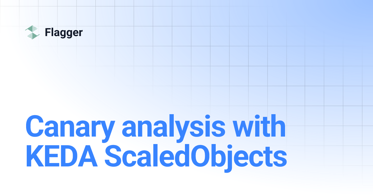 Canary analysis with KEDA ScaledObjects | Flagger